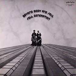 Soul Generation - Beyond Body And Soul - Soul, Funk, Disco And Others