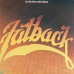 Fatback - On The Floor With Fatback - Soul, Funk, Disco And Others